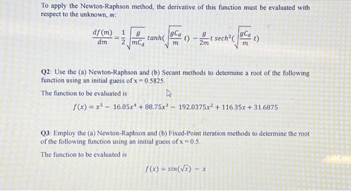 Solved To apply the Newton-Raphson method, the derivative of | Chegg.com