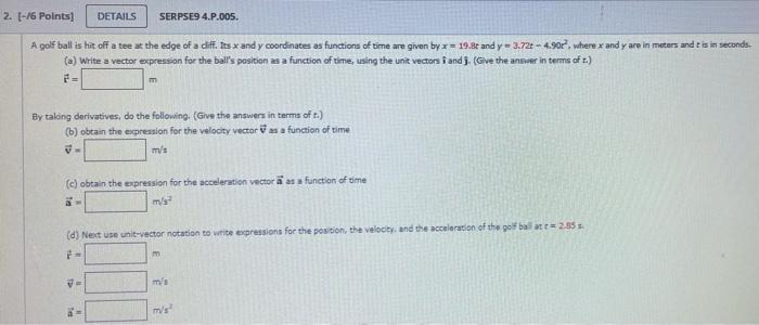 Solved 2. [-/6 Points) DETAILS SERPSE9 4.P.005. A golf ball | Chegg.com Solved 2. [-/6 Points) DETAILS SERPSE9 4.P.005. A golf ball | Chegg.com