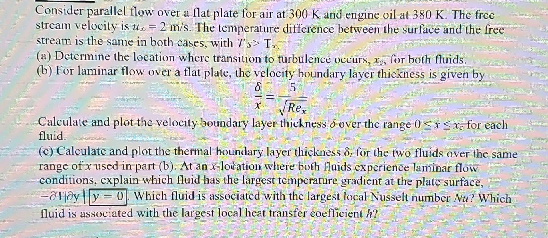 Solved Consider parallel flow over a flat plate for air at | Chegg.com
