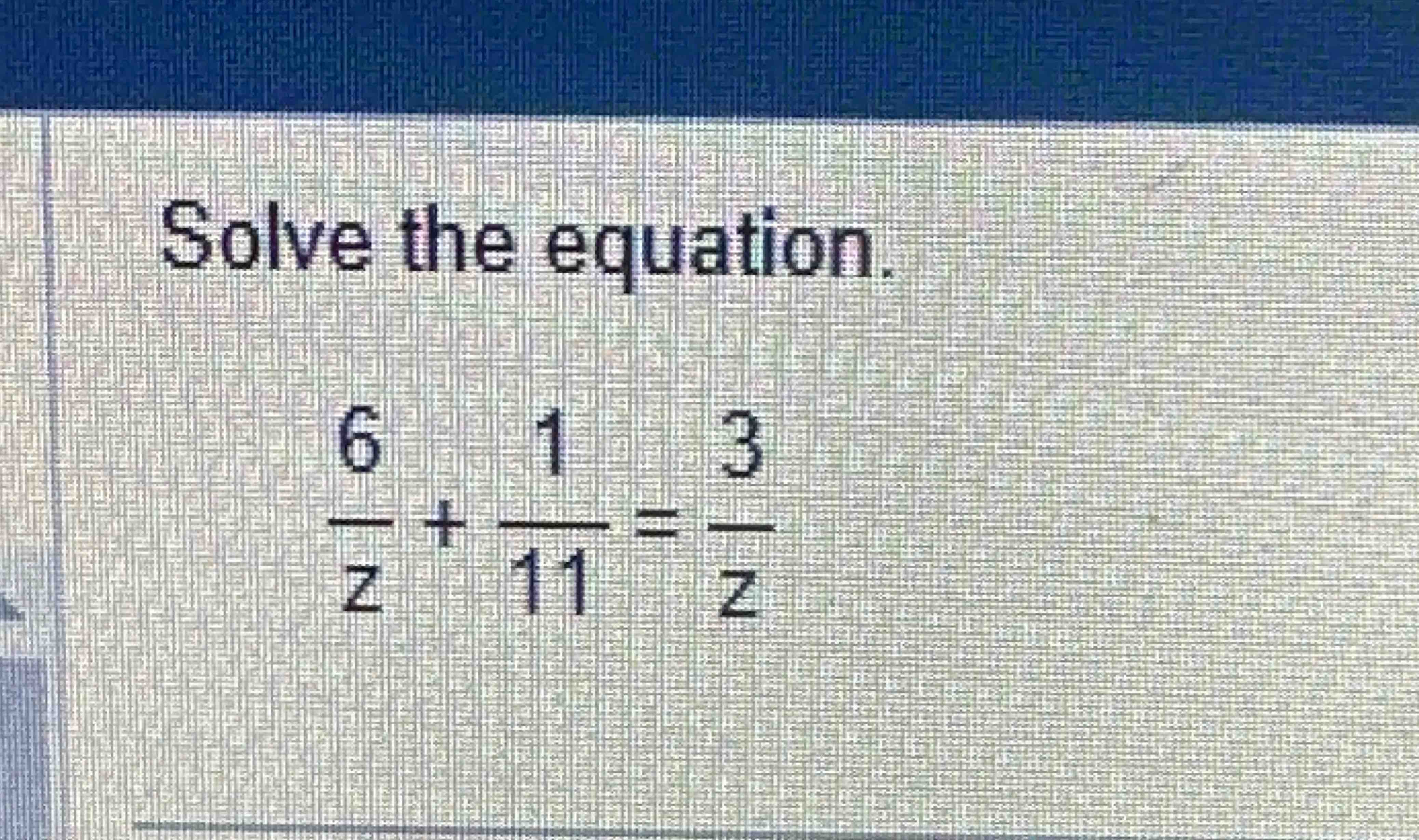 Solved Solve the equation.6z+111=3z | Chegg.com Solved Solve the equation.6z+111=3z | Chegg.com
