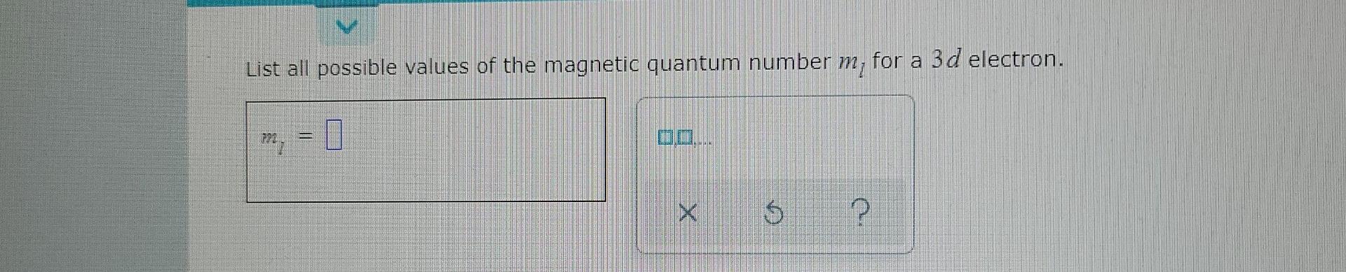 Solved List all possible values of the magnetic quantum | Chegg.com
