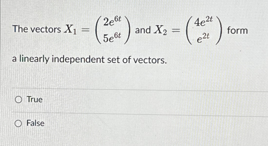 Solved The vectors x1=([2e6t],[5e6t]) ﻿and x2=([4e2t],[e2t]) | Chegg.com