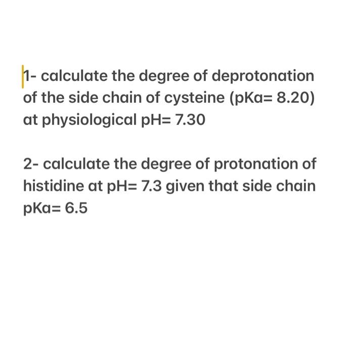 Solved 1- calculate the degree of deprotonation of the side | Chegg.com