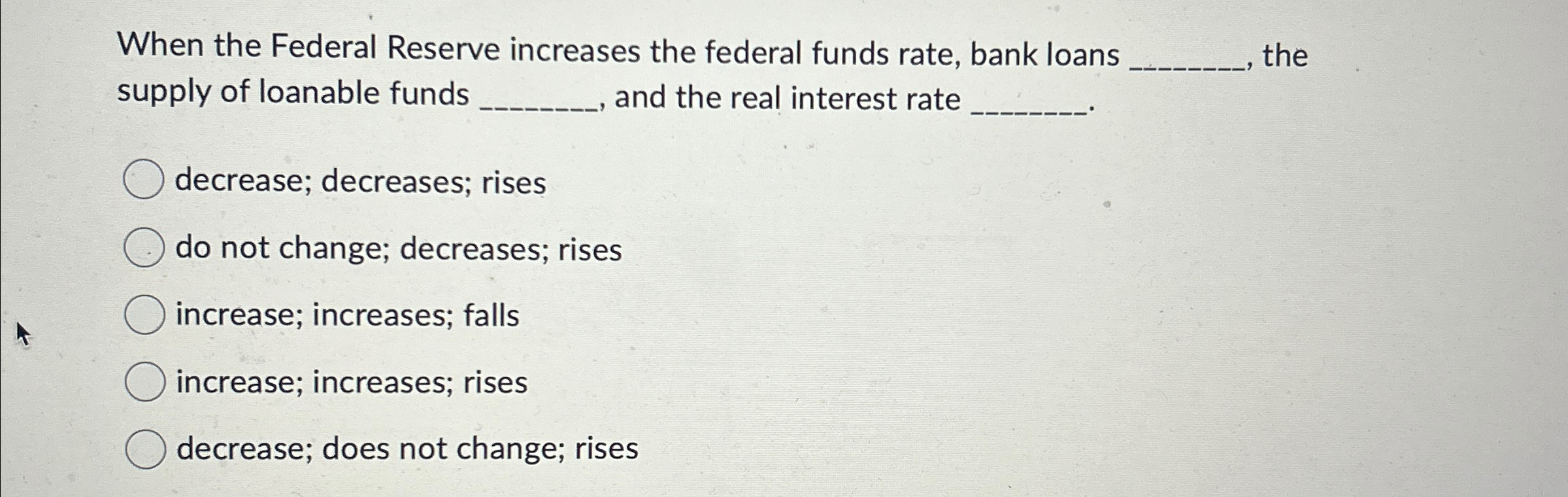 Solved When the Federal Reserve increases the federal funds | Chegg.com