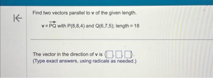 Solved Find two vectors parallel to v of the given length. | Chegg.com