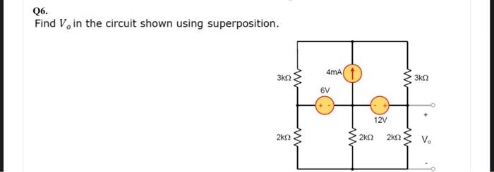 Solved Q6. Find Vo in the circuit shown using superposition. | Chegg.com