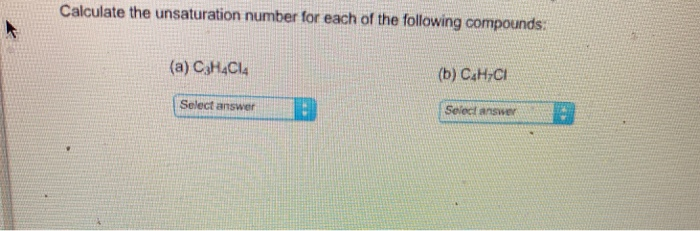 Solved Calculate the unsaturation number for each of the | Chegg.com