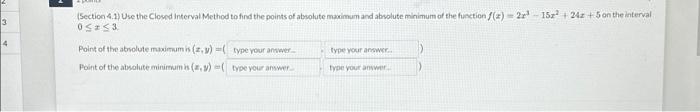 Solved (Section 4.1) Use the Closed interval Method to find | Chegg.com
