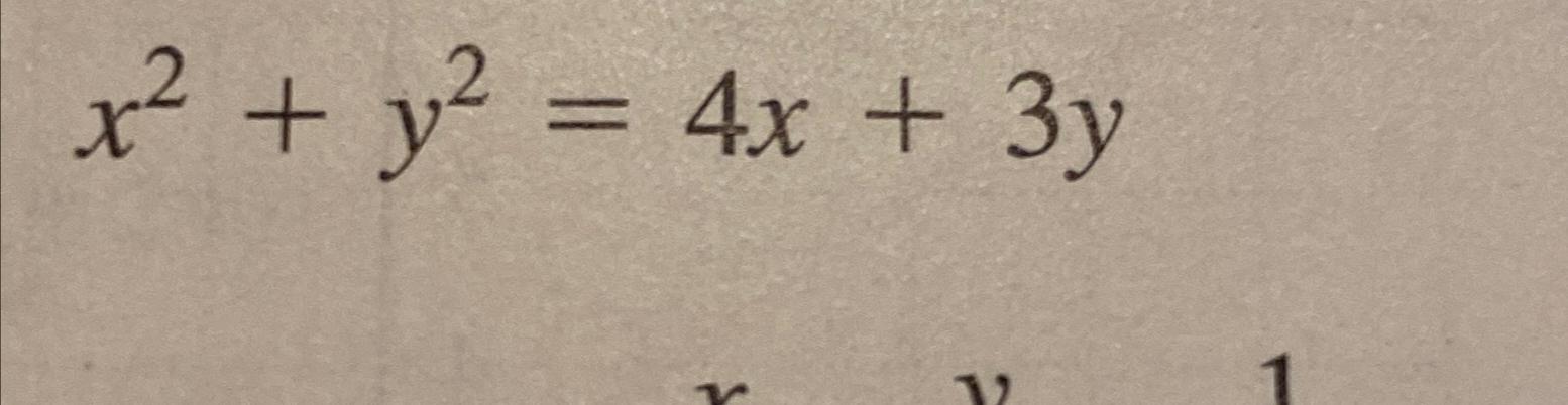 Solved x2+y2=4x+3y | Chegg.com
