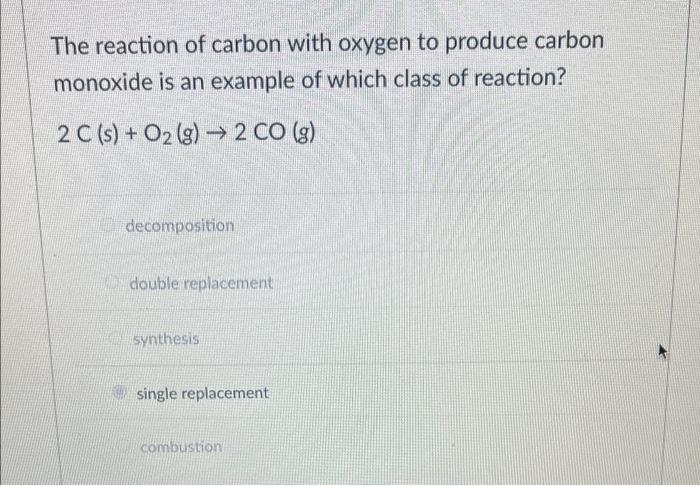 Solved The reaction of carbon with oxygen to produce carbon | Chegg.com