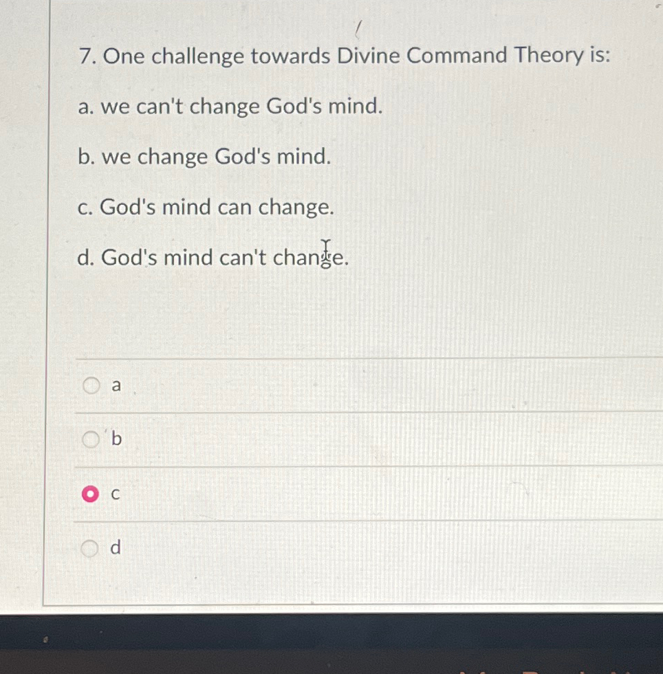 Solved One challenge towards Divine Command Theory is:a. ﻿we | Chegg.com