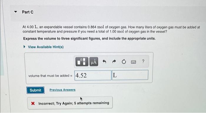Solved Part C At 4.00 L, an expandable vessel contains 0.864 | Chegg.com
