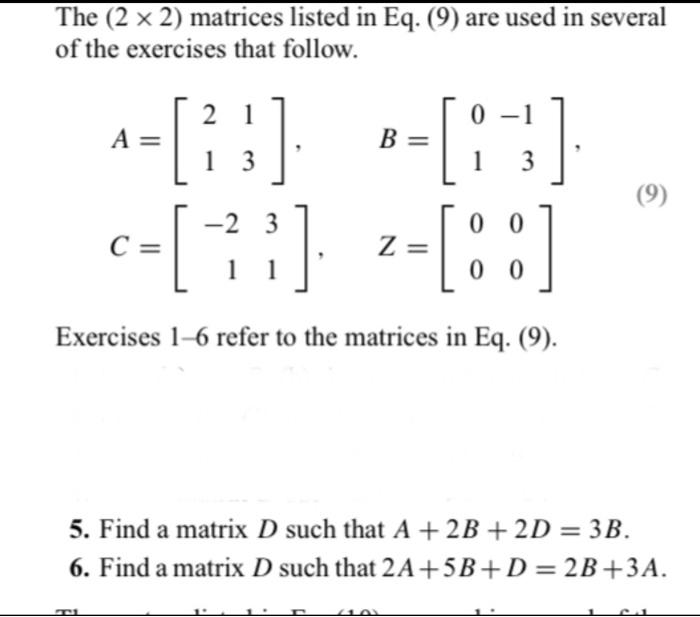 Solved The (2 x 2) matrices listed in Eq. (9) are used in | Chegg.com