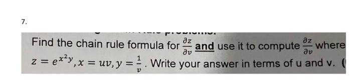 Solved Find the chain rule formula for ∂v∂z and use it to | Chegg.com