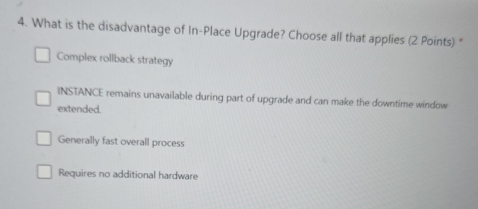 Solved What is the disadvantage of In-Place Upgrade? Choose | Chegg.com