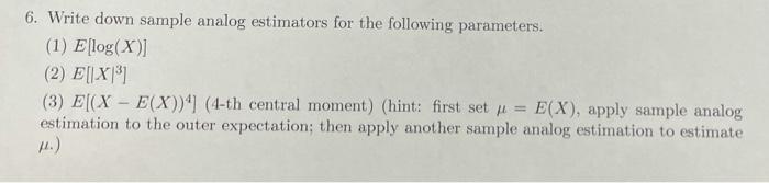 Solved 6. Write down sample analog estimators for the | Chegg.com