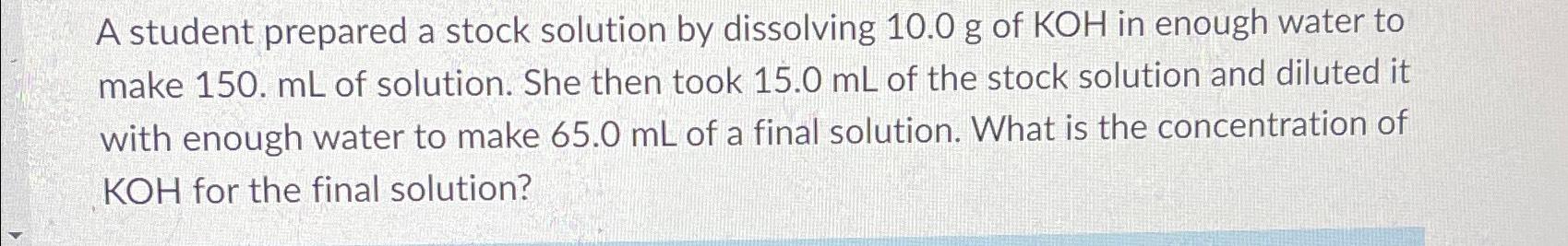 Solved A student prepared a stock solution by dissolving | Chegg.com