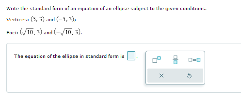 Solved Write the standard form of an equation of an ellipse | Chegg.com