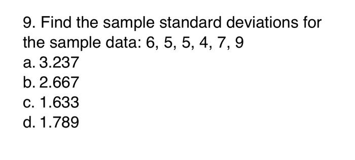 Solved 9. Find the sample standard deviations for the sample | Chegg.com