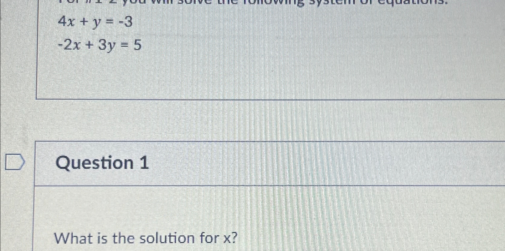 Solved 4x+y=-3-2x+3y=5What is the solution for x ? | Chegg.com