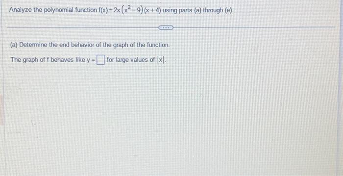 Solved Analyze the polynomial function f(x)=2x(x2−9)(x+4) | Chegg.com