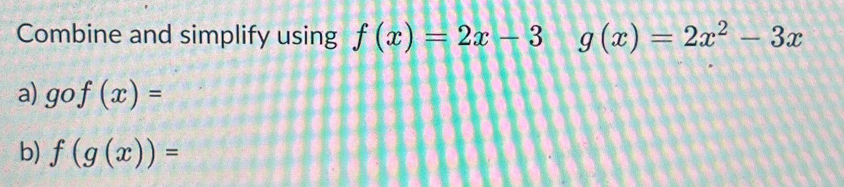 Solved Combine and simplify | Chegg.com