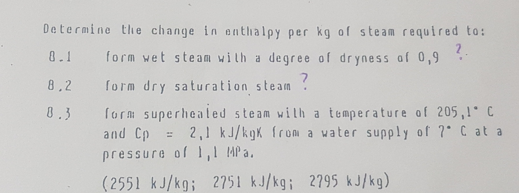 Solved Deternine the change in antlialpy per kg of steam | Chegg.com