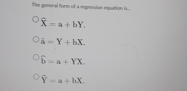 Solved The general form of a regression equation | Chegg.com