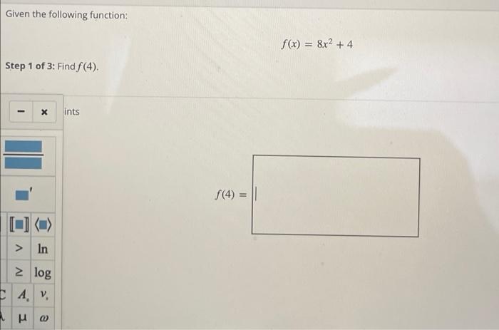 Solved Given the following function: f(x) = 8x2 + 4 Step 1 | Chegg.com