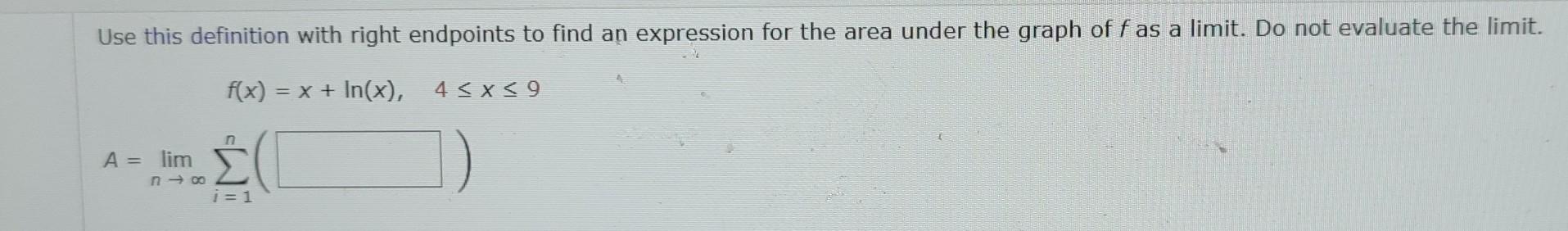 Solved Use this definition with right endpoints to find an | Chegg.com