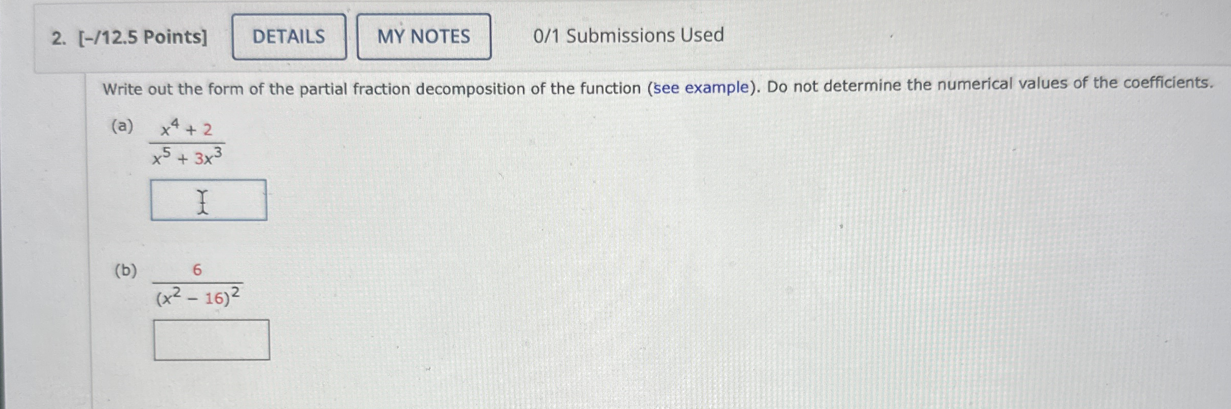 Solved Write out the form of the partial fraction | Chegg.com