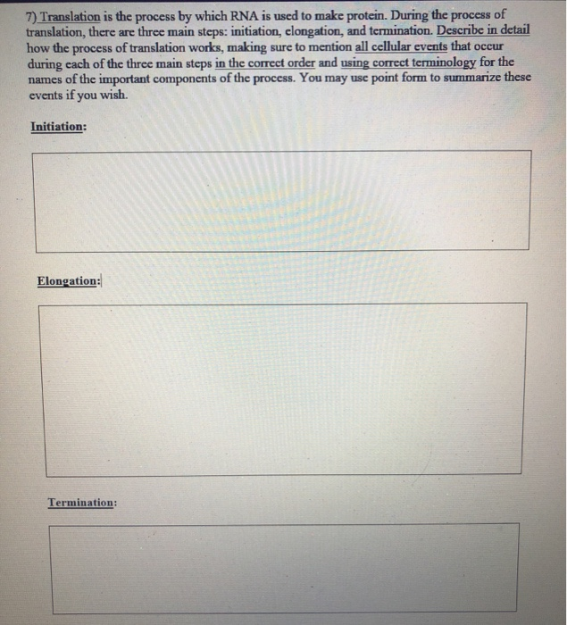 Solved 7) Translation is the process by which RNA is used to | Chegg.com