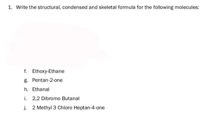 Solved 1. Write the structural, condensed and skeletal | Chegg.com