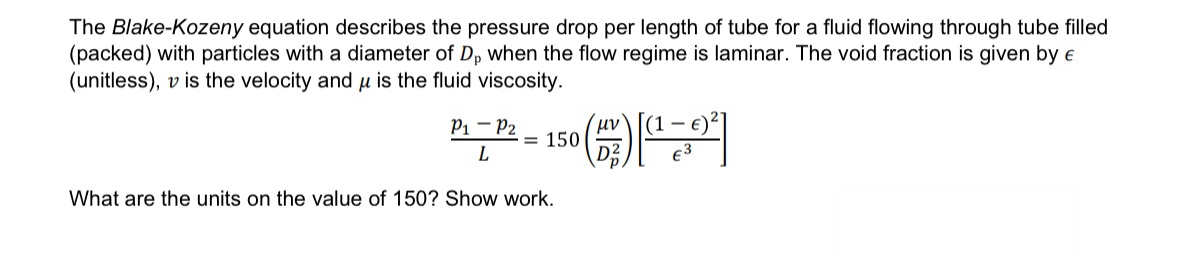 Solved The Blake-Kozeny equation describes the pressure drop | Chegg.com