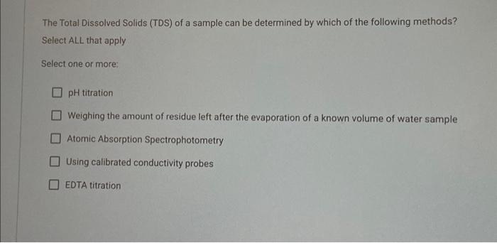 Solved The Total Dissolved Solids (TDS) of a sample can be | Chegg.com