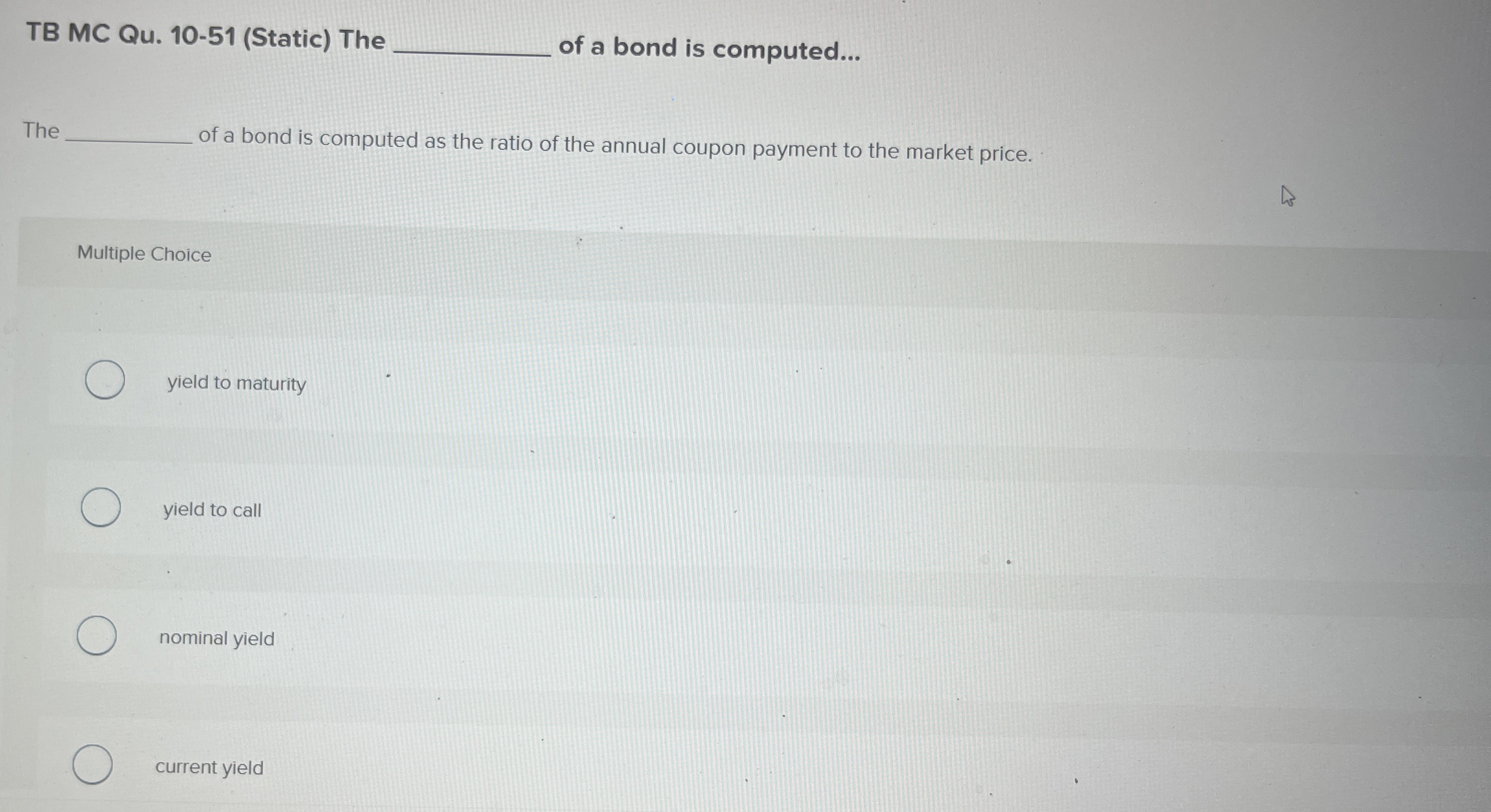 Solved TB MC Qu. 10-51 (Static) ﻿Theof a bond is | Chegg.com
