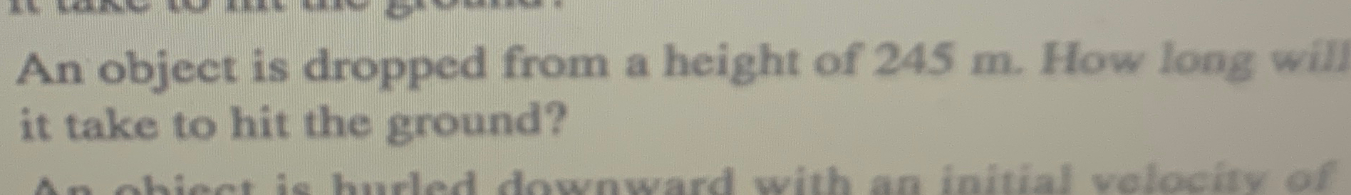 Solved An Object Is Dropped From A Height Of 245m ﻿how Long