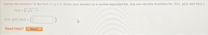 Solved Express the function F in the form f∘g∘h. (Enter your | Chegg.com