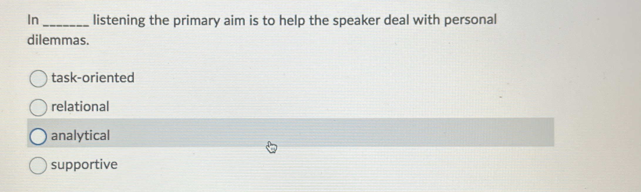 Solved In listening the primary aim is to help the speaker | Chegg.com