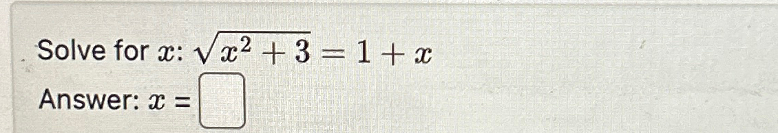 Solved Solve for x:x2+32=1+xAnswer: x= | Chegg.com