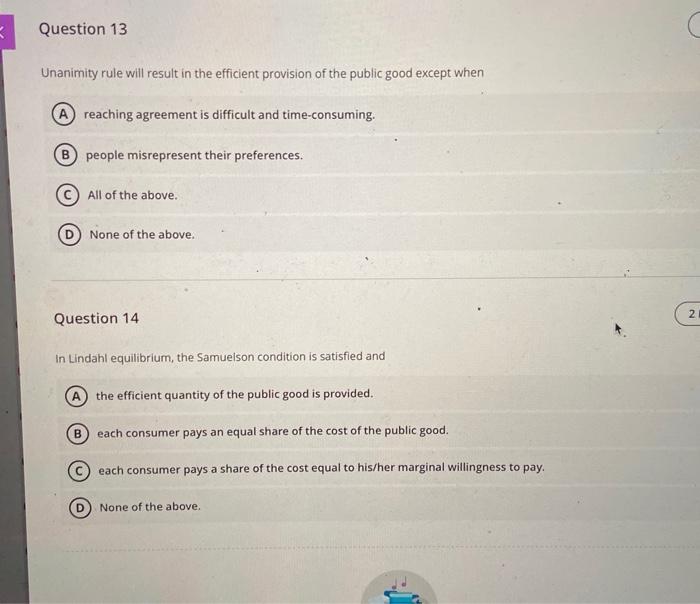 Solved Question 13 Unanimity rule will result in the | Chegg.com