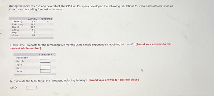 Solved During the initial release of a new tablet, the CPU | Chegg.com