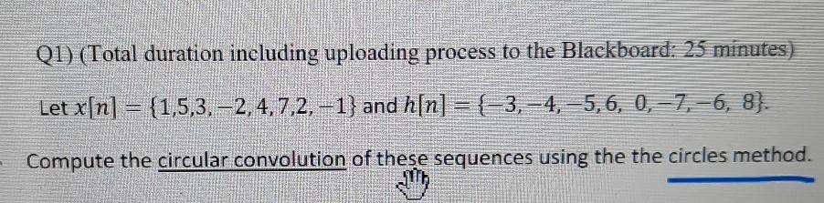 Solved Q1) (Total duration including uploading process to | Chegg.com