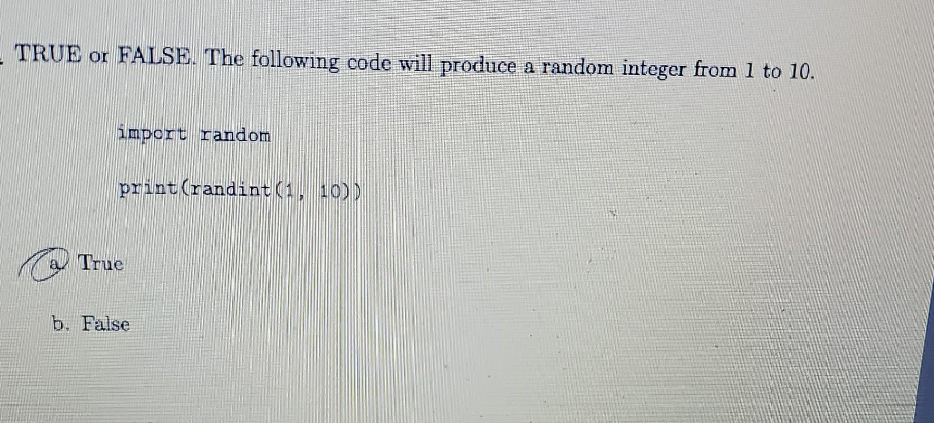 Solved TRUE or FALSE. The following code will produce a | Chegg.com