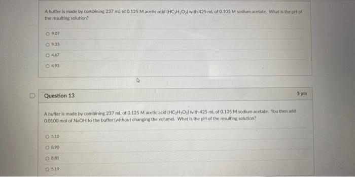 Solved A buffer is mwse by combining 237 mL of 0.125M acetic | Chegg.com