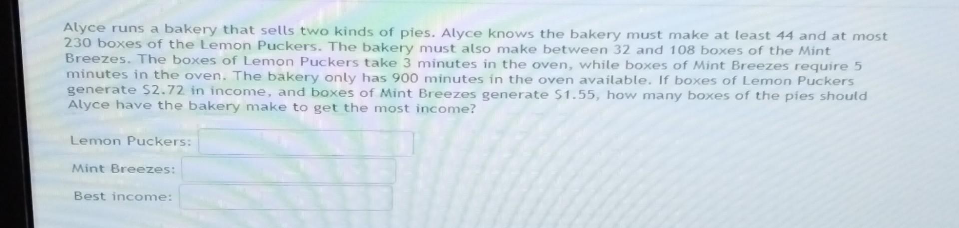 Solved Alyce runs a bakery that sells two kinds of pies. | Chegg.com