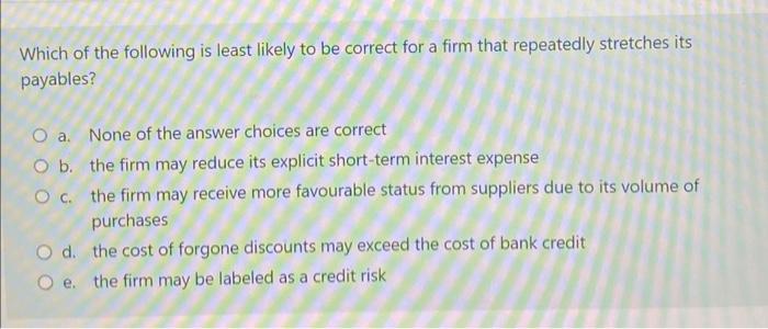 Solved Which of the following is least likely to be correct | Chegg.com