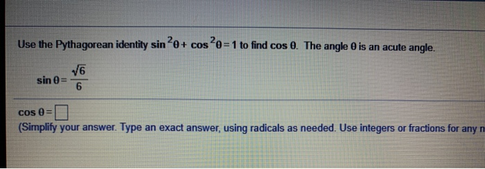 Solved Use the Pythagorean identity sin "0+ cos-0=1 to find | Chegg.com
