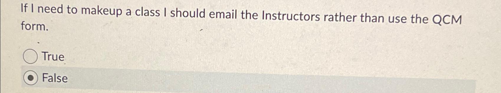 Solved If I need to makeup a class I should email the | Chegg.com