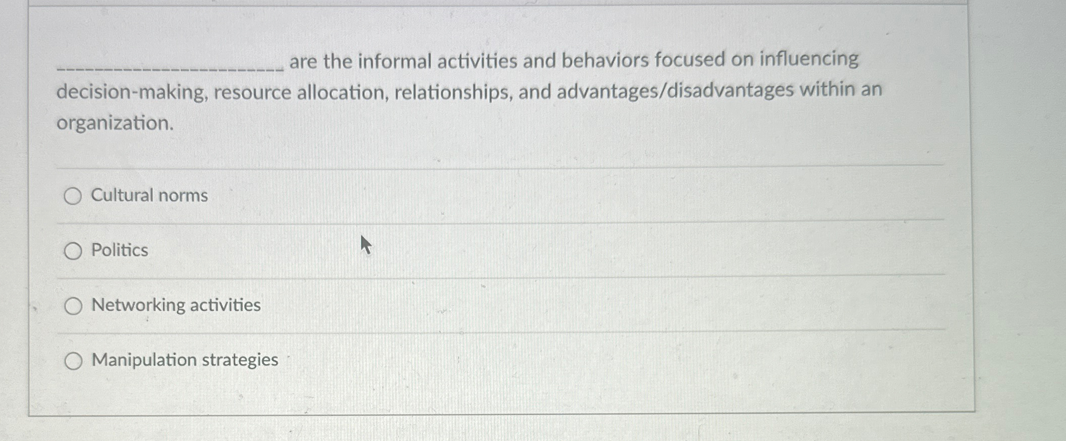Solved are the informal activities and behaviors focused on | Chegg.com
